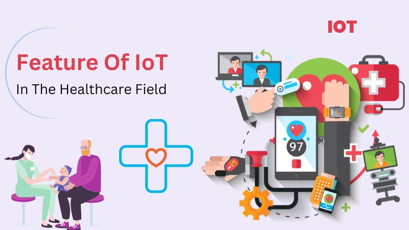 The IOT in Healthcare: Bringing Cutting-Edge Solutions
